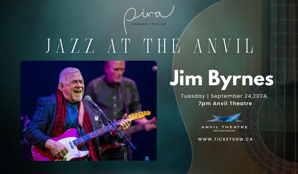 Jim Byrnes at the Anvil Centre - Tourism New Westminster